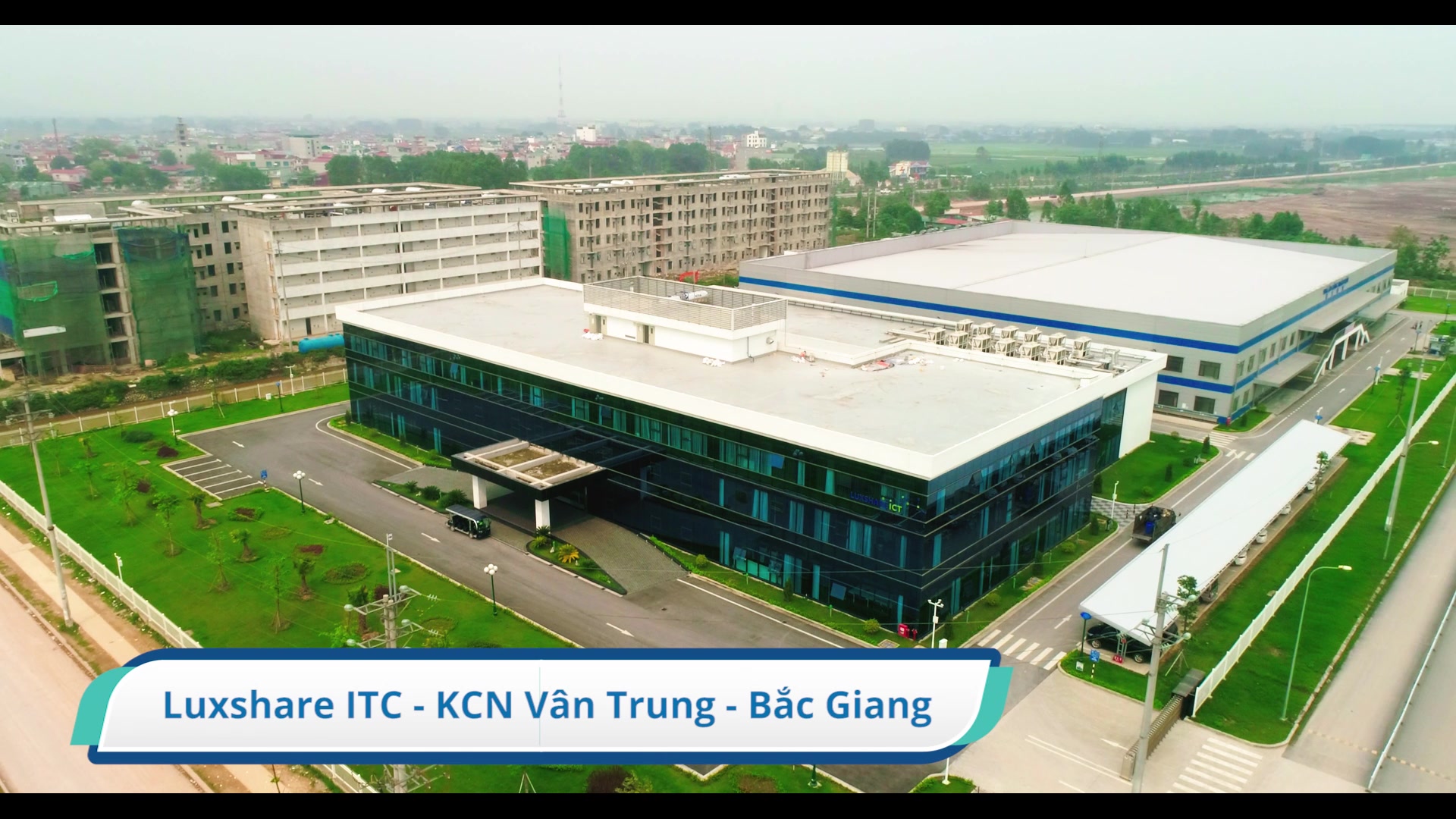 DỰ ÁN LUXSHARE ICT VÂN TRUNG - BẮC GIANG